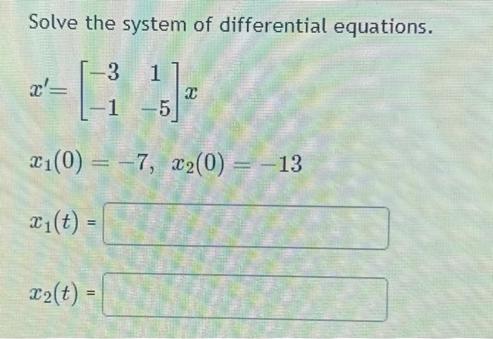 Solved Solve the system of differential equations. | Chegg.com