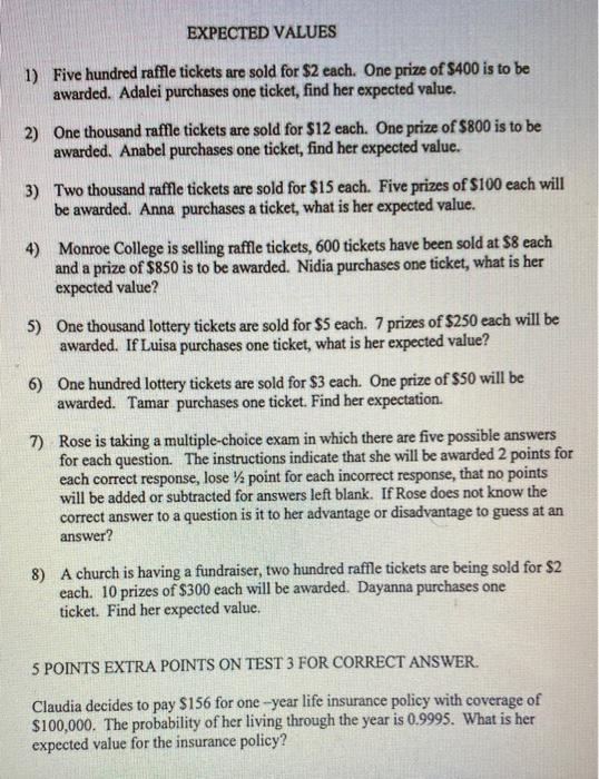 Solved EXPECTED VALUES 1) Five hundred raffle tickets are | Chegg.com