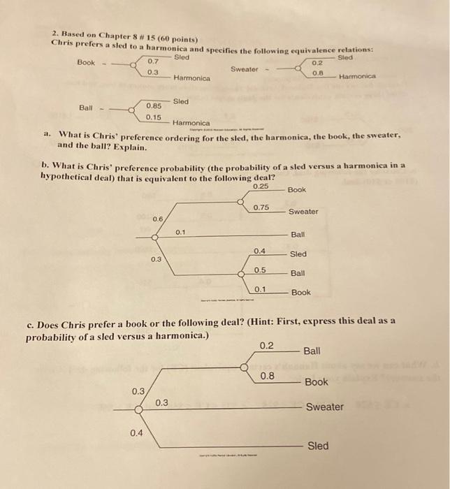 Solved 2. Based on Chapter 8 \# 15 ( 60 points) Chris | Chegg.com