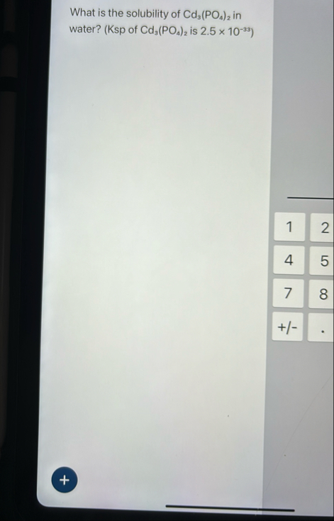 Solved What is the solubility of Cd3(PO4)2 ﻿in water? of | Chegg.com