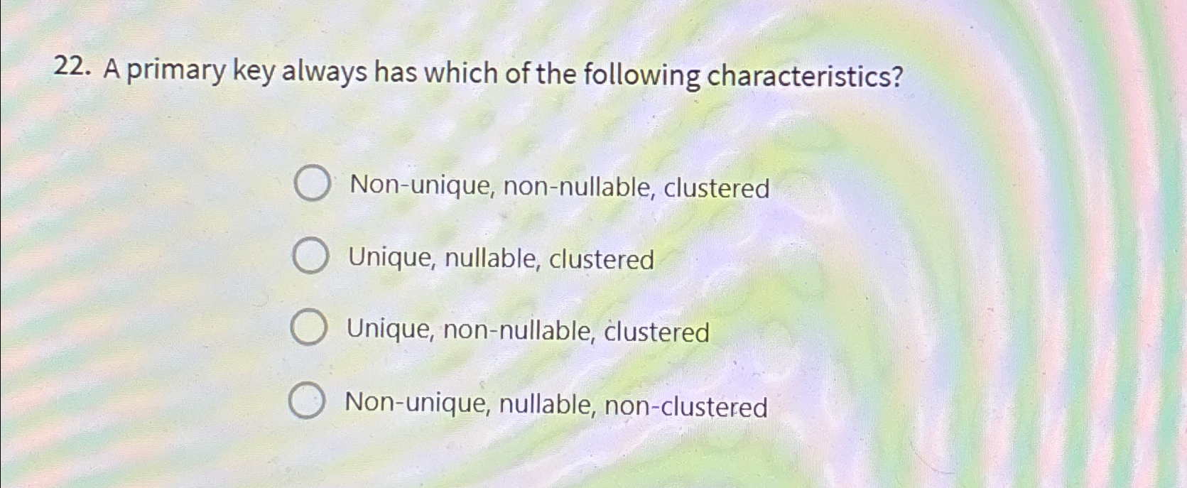 Solved A primary key always has which of the following | Chegg.com