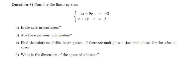 Solved Question 3) Consider the linear system: | Chegg.com