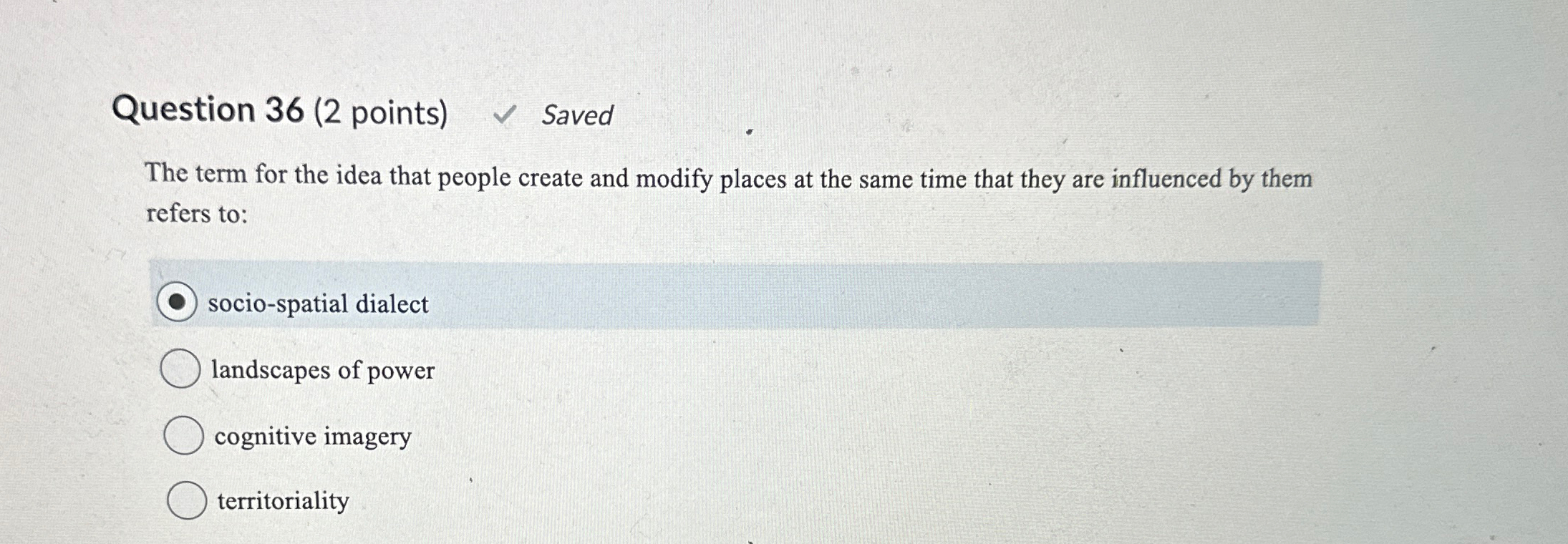 Solved Question 36 (2 ﻿points) ﻿SavedThe term for the idea | Chegg.com