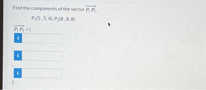 Solved Find the components of the vector P1P2. | Chegg.com