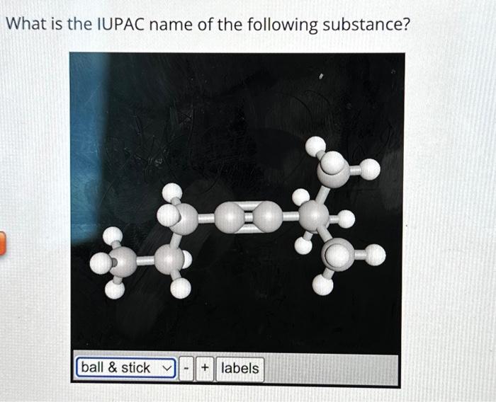 Solved What is the IUPAC name of the following substance? | Chegg.com
