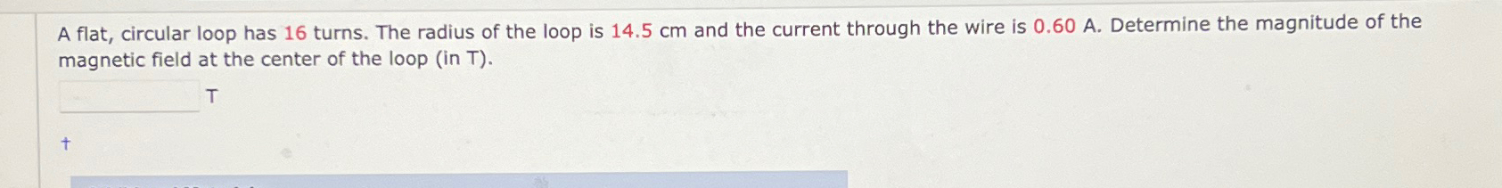 Solved A flat, circular loop has 16 ﻿turns. The radius of | Chegg.com