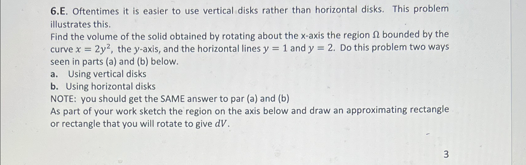 Solved 6.E. ﻿Oftentimes it is easier to use vertical disks | Chegg.com