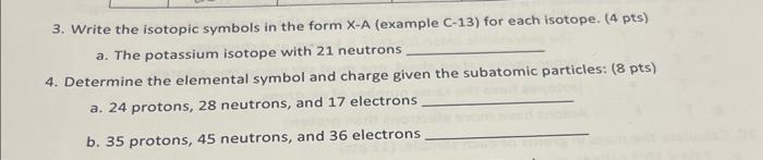 Solved 3. Write the isotopic symbols in the form X-A | Chegg.com