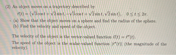 Solved (2) An object moves on a trajectory described by T(t) | Chegg.com