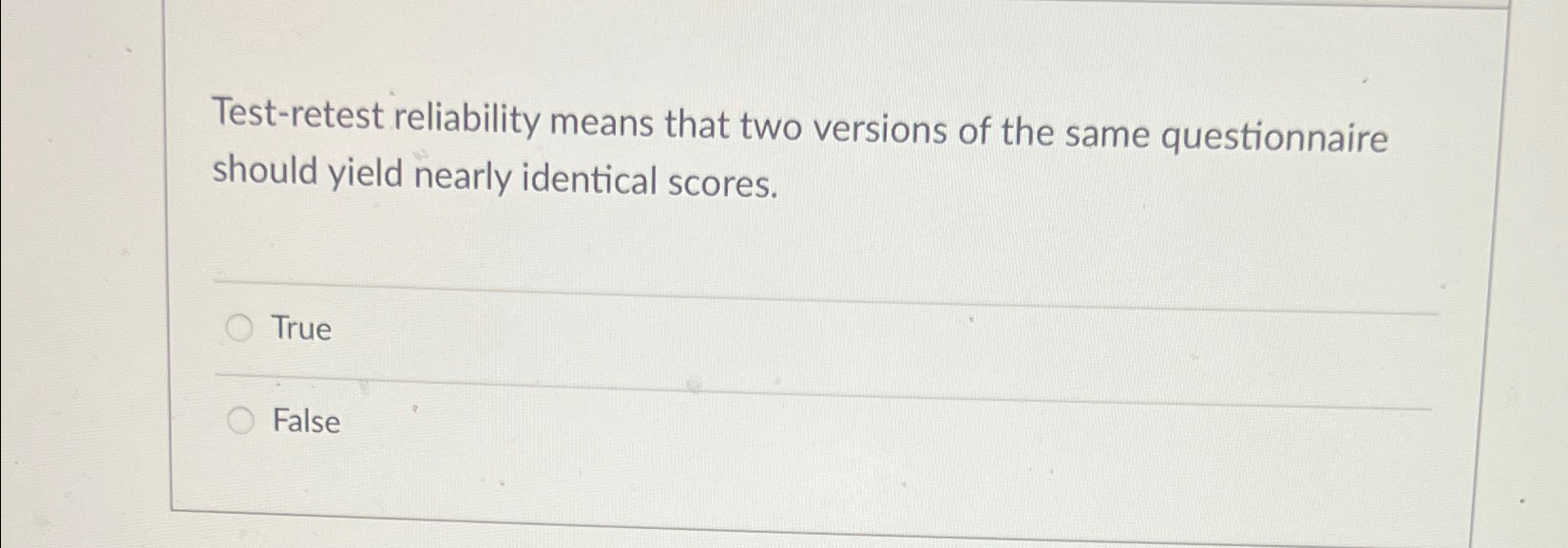 Solved Test-retest reliability means that two versions of | Chegg.com