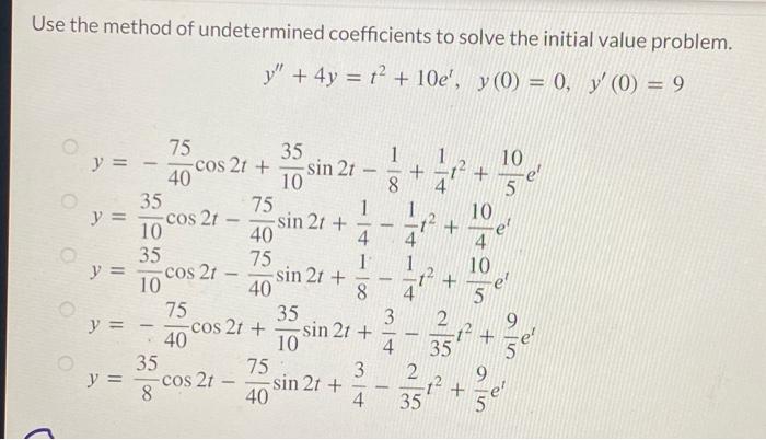 Solved Use the method of undetermined coefficients to solve | Chegg.com