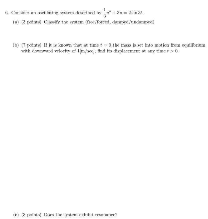 Solved Consider an oscillating system described by | Chegg.com