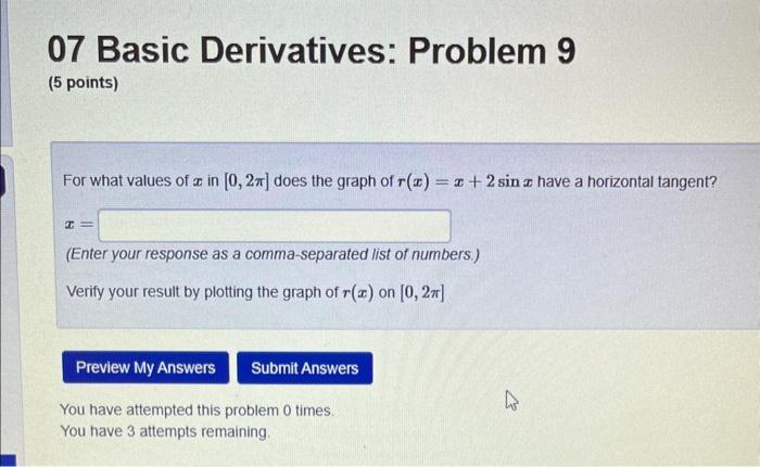 Solved 07 Basic Derivatives: Problem 9 (5 points) For what | Chegg.com