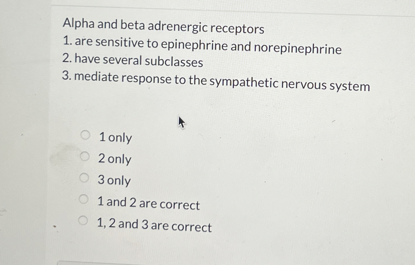 Solved Alpha and beta adrenergic receptorsare sensitive to | Chegg.com