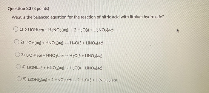 Solved Question 33 (3 points) What is the balanced equation | Chegg.com