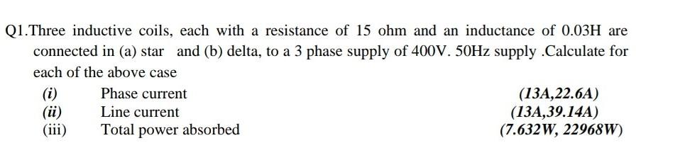Solved Q1.Three inductive coils, each with a resistance of | Chegg.com