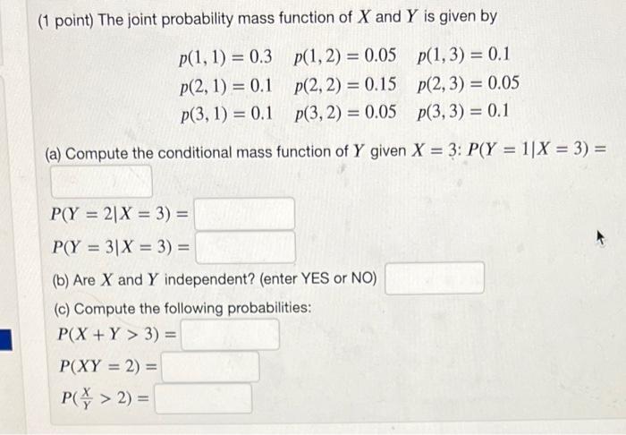 Solved ( 1 point) The joint probability mass function of X | Chegg.com