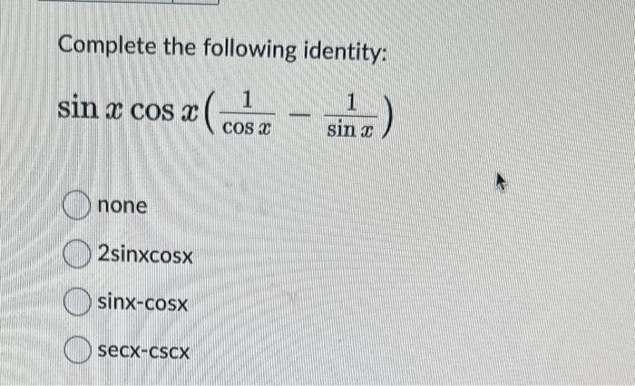 Solved Complete the following identity: | Chegg.com