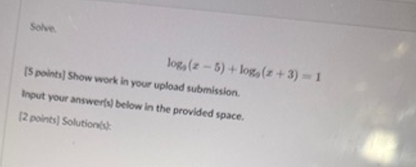 Solved log9(x-5)+log9(x+3)=1[5 ﻿points] ﻿Show work in your | Chegg.com