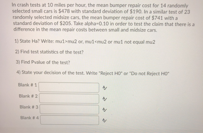 Solved In crash tests at 10 miles per hour, the mean bumper | Chegg.com