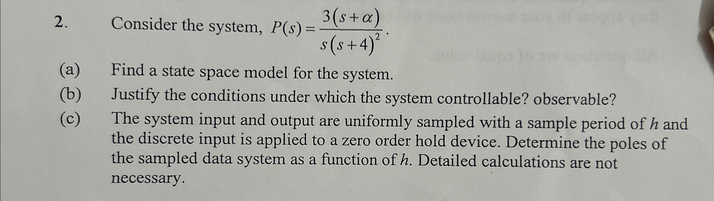 Solved Consider the system, P(s)=3(s+α)s(s+4)2.(a) ﻿Find a | Chegg.com