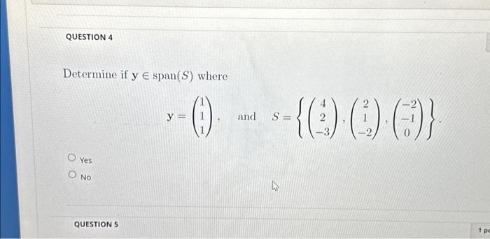 Solved Determine if y∈span(S) where y=⎝⎛111⎠⎞, and | Chegg.com