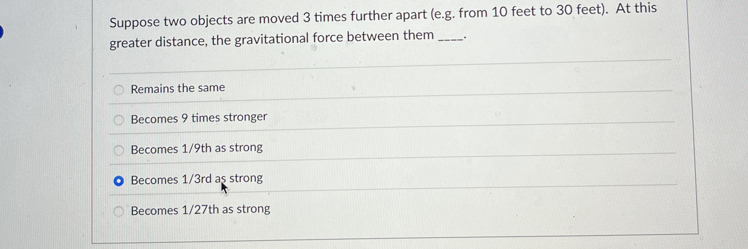 Solved Suppose two objects are moved 3 ﻿times further apart | Chegg.com