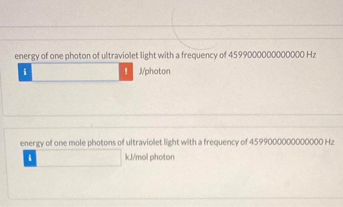 Solved energy of one photon of ultraviolet light with a | Chegg.com