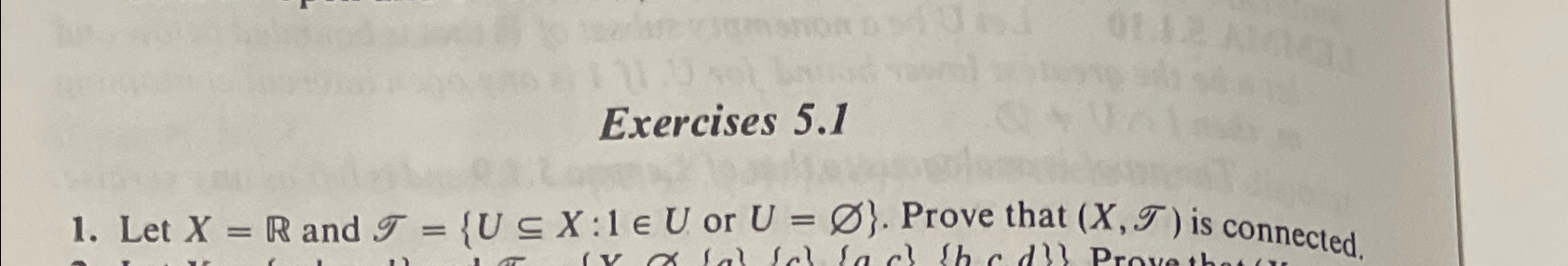 Solved Exercises 5.1Let x=R ﻿and or . ﻿Prove that (x,T) ﻿is | Chegg.com