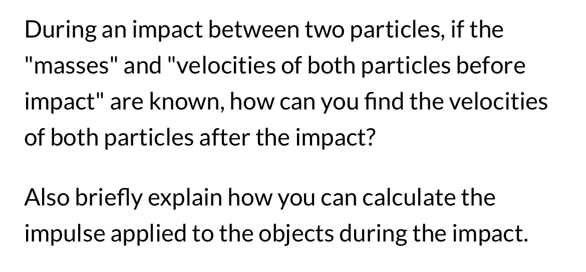Solved During an impact between two particles, if the | Chegg.com