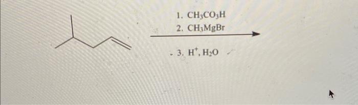 Solved 1. CH3CO3H 2. CH;MgBr - 3. H, H20 | Chegg.com