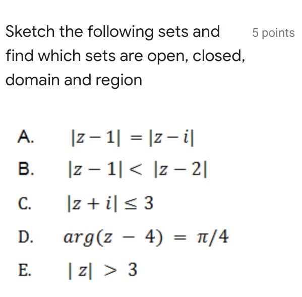 Solved 5 points Sketch the following sets and find which | Chegg.com
