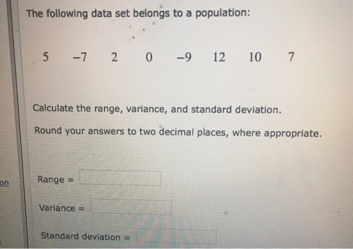 Solved The following data set belongs to a population: 5 -7 | Chegg.com