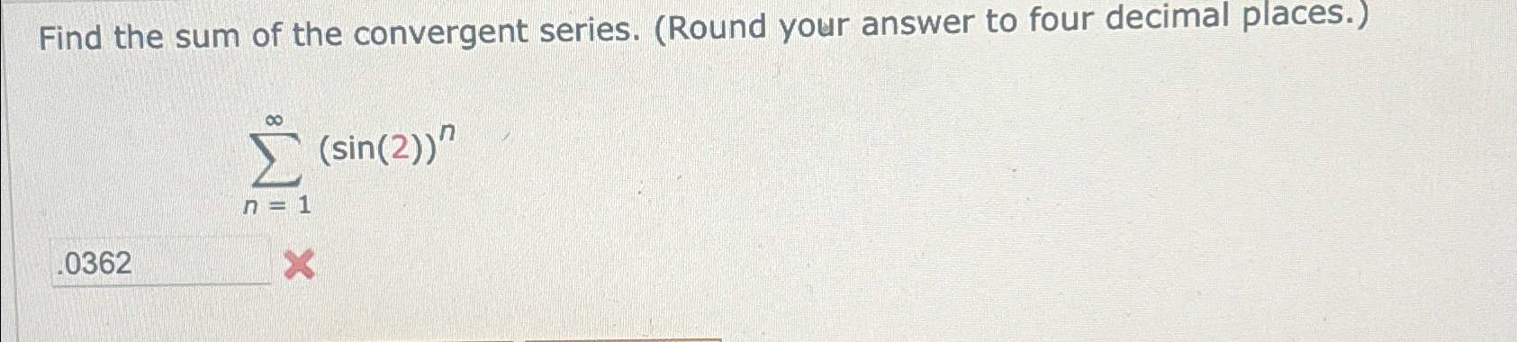 Solved Find the sum of the convergent series. (Round your | Chegg.com