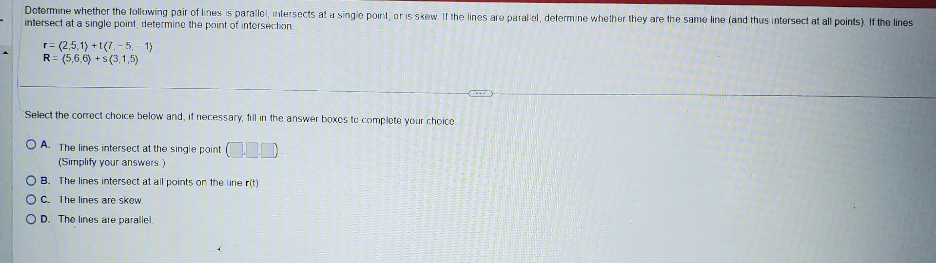 Solved Determine whether the following pair of lines is | Chegg.com