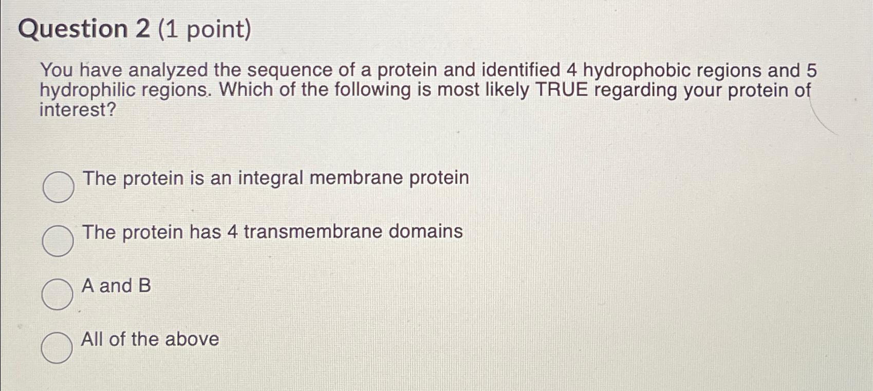 Solved Question 2 (1 ﻿point)You have analyzed the sequence | Chegg.com