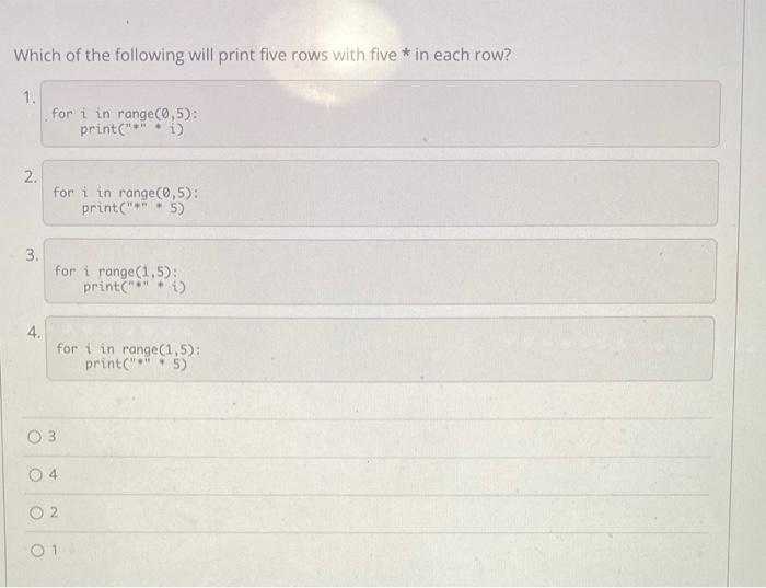 Solved Which of the following will print five rows with five | Chegg.com