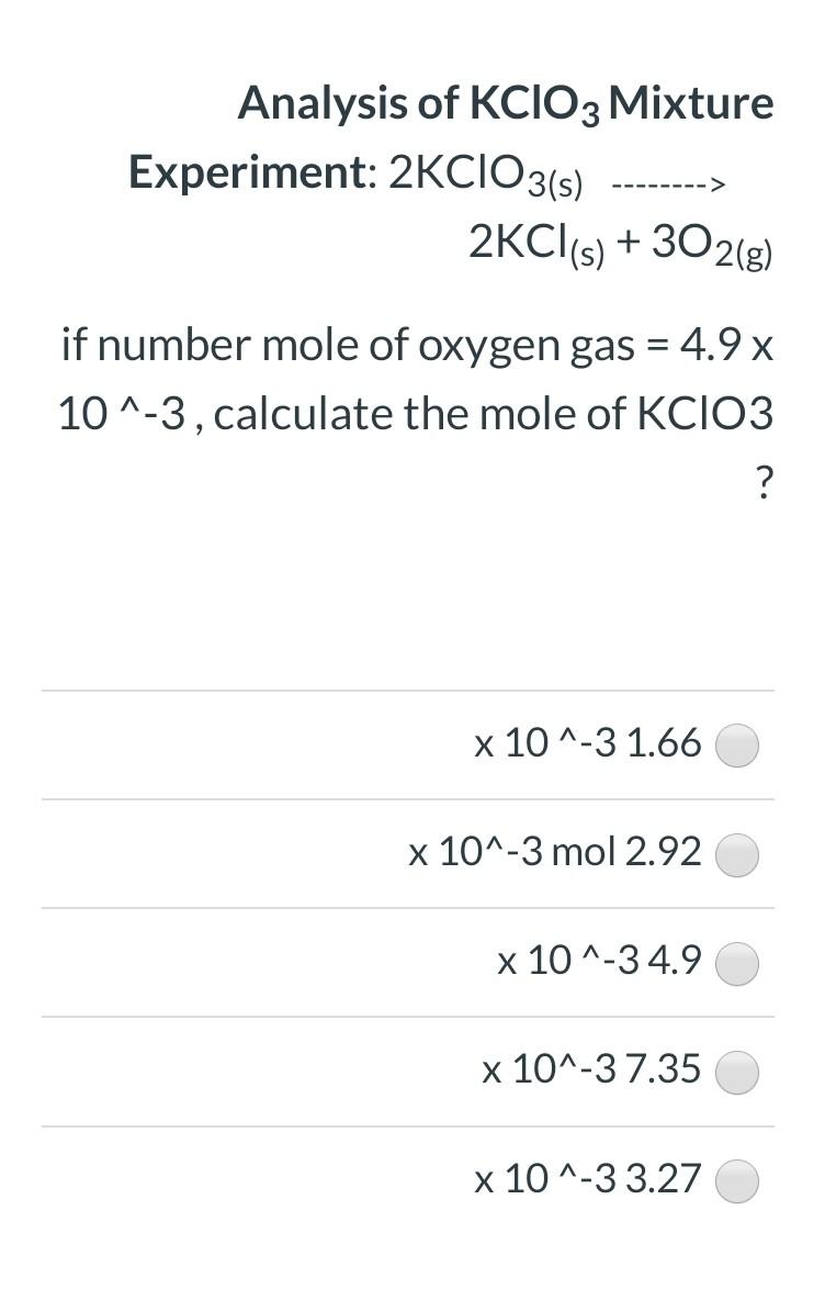 Solved Analysis of KCIO3 Mixture Experiment: 2KCIO3(s) | Chegg.com