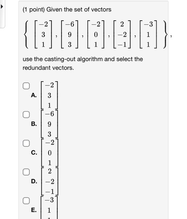 Solved ( 1 point) Given the set of vectors | Chegg.com