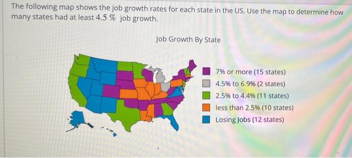 Solved The following map shows the job growth rates for each | Chegg.com