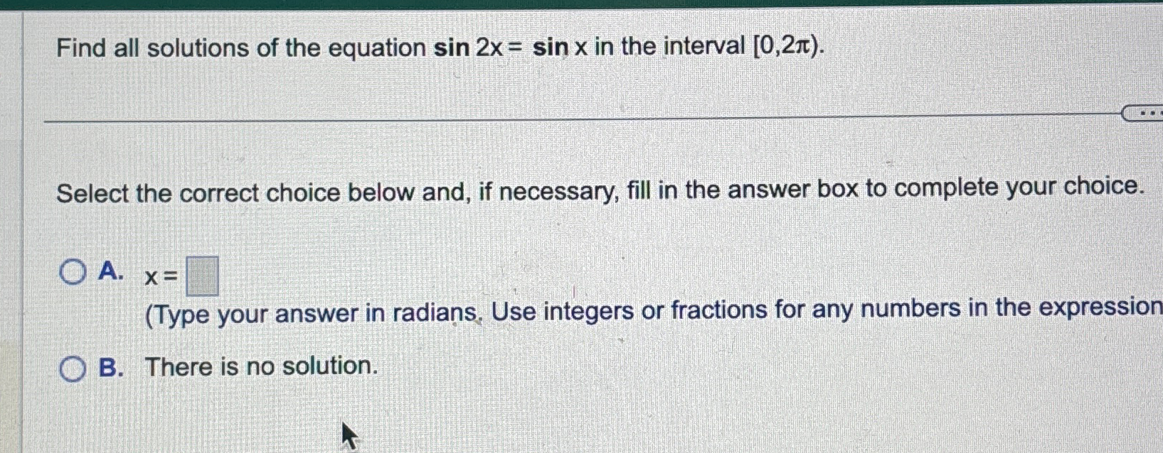 Solved Find all solutions of the equation sin2x=sinx ﻿in the | Chegg.com