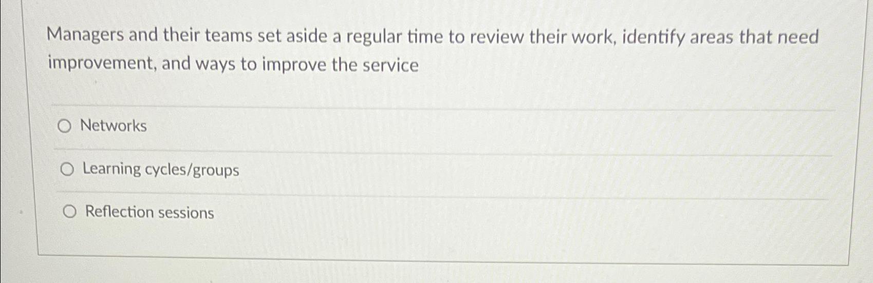 Solved Managers and their teams set aside a regular time to | Chegg.com