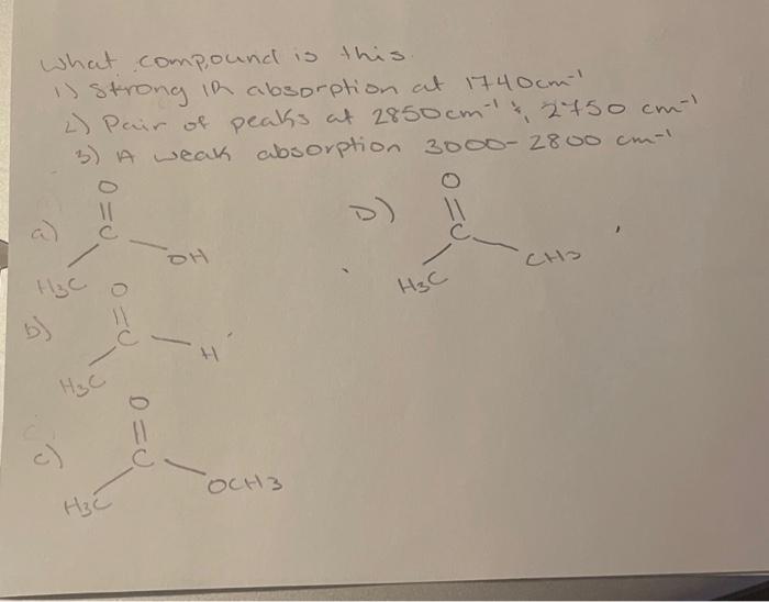 Solved What compound is this 1) Strong iR absorption at 1740 | Chegg.com
