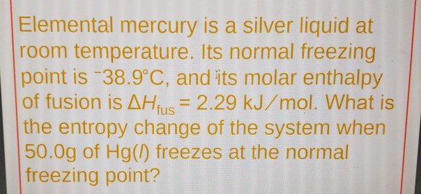 Solved Elemental mercury is a silver liquid at room | Chegg.com