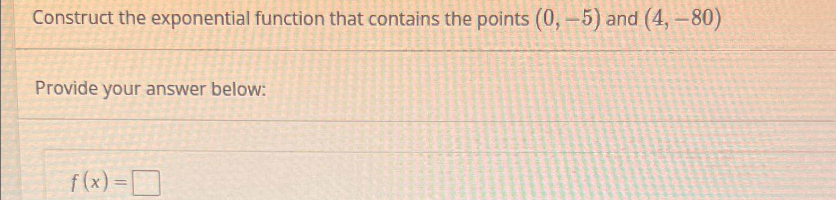 Solved Construct the exponential function that contains the | Chegg.com