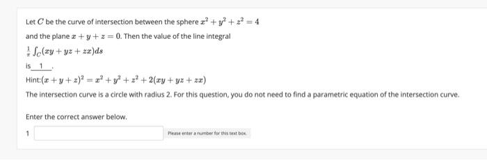 Solved Let C be the curve of intersection between the sphere | Chegg.com