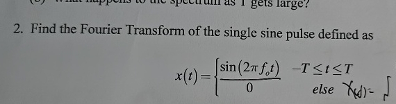 Find the Fourier Transform of the single sine pulse | Chegg.com