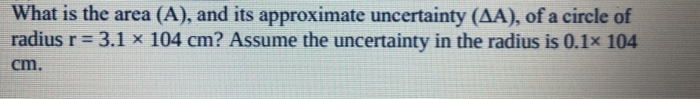 Solved What is the area (A), and its approximate uncertainty | Chegg.com