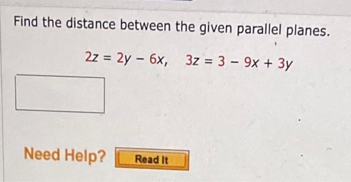 Solved Find the distance between the given parallel planes. | Chegg.com