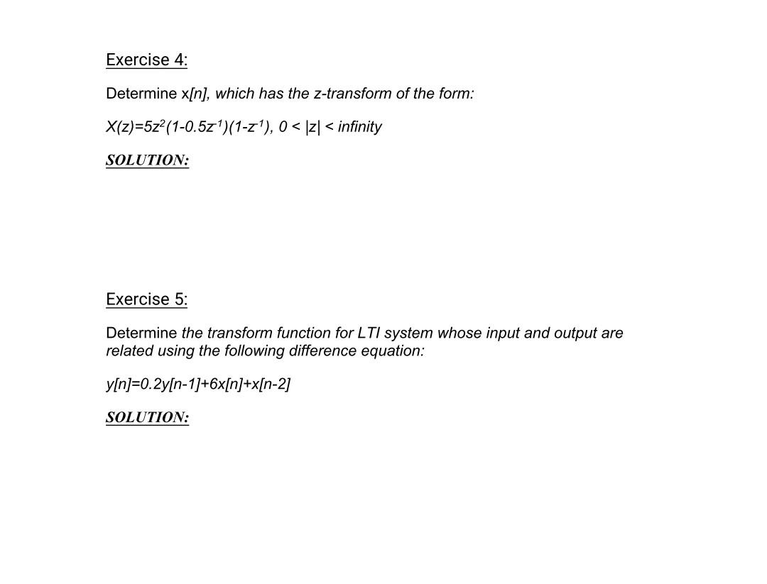 Solved Exercise 4: Determine x[n], which has the z-transform | Chegg.com